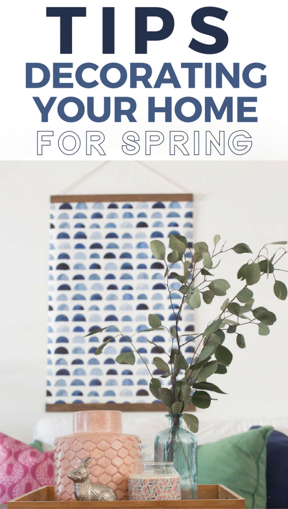 Spring Decorating Tips - How to Spruce Up Your Home For Spring