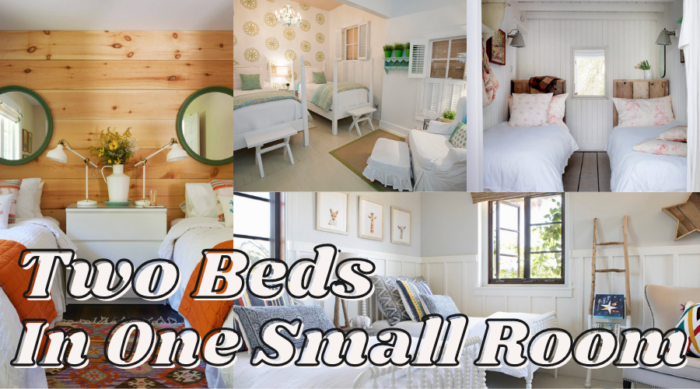 Designing Ideas For Two Beds in One Small Room